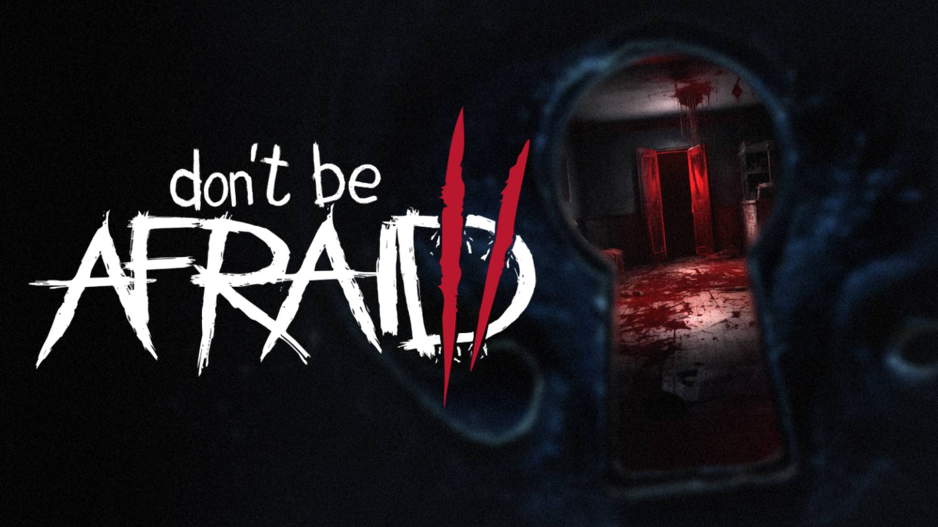 Don′t Be Afraid 2