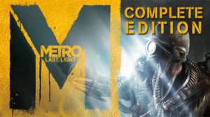 Metro: Last Light Complete Edition