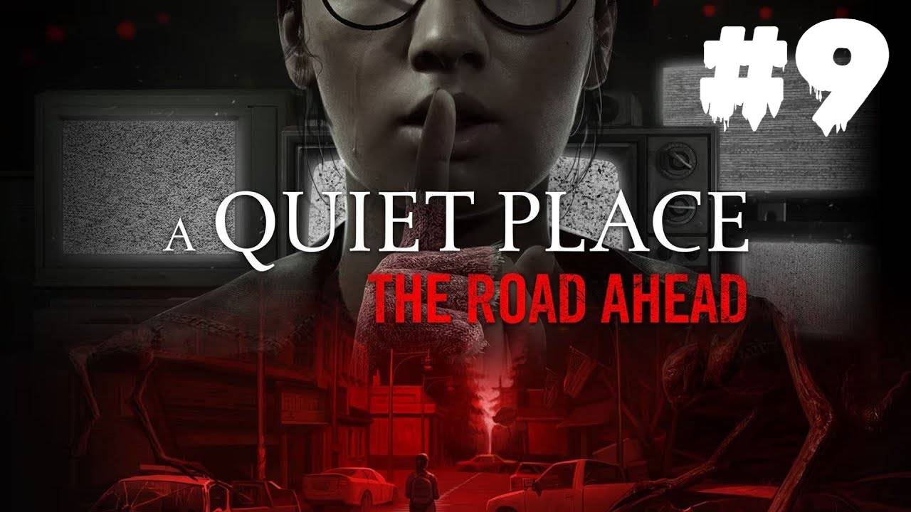 A Quiet Place: The Road Ahead | ИГРОФИЛЬМ | Без Комментариев | Хоррор Тихое Место