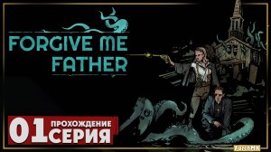 Прохождение ➤ Forgive Me Father | Ultra/60FPS