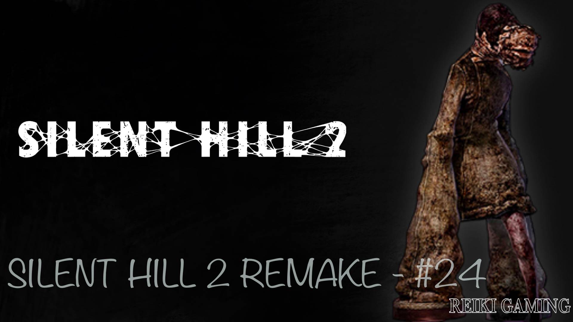 [REIKI] SILENT HILL 2 (REMAKE) - ПРОХОЖДЕНИЕ