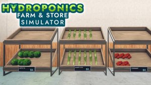 Hydroponics Farm and Store Simulator