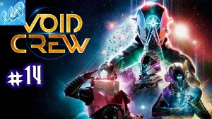 Void Crew - Прохождение игры!