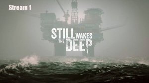 Still Wakes the Deep (пройдено)