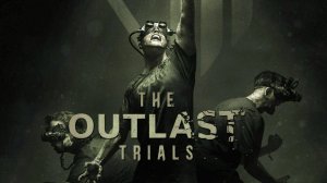 Outlast Trials