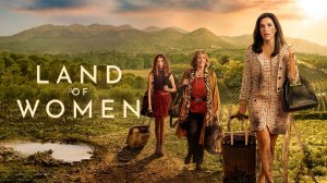 Сериал Земля женщин / Land of Women