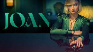 Сериал Джоан / Joan