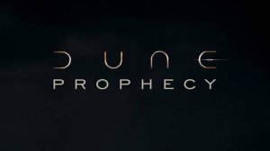 Сериал Дюна: Пророчество / Dune: Prophecy (2024) озвучка Jaskier