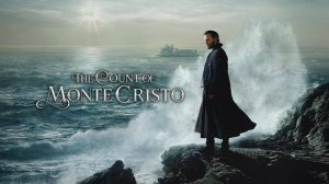 Сериал Граф Монте-Кристо / The Count of Monte Cristo