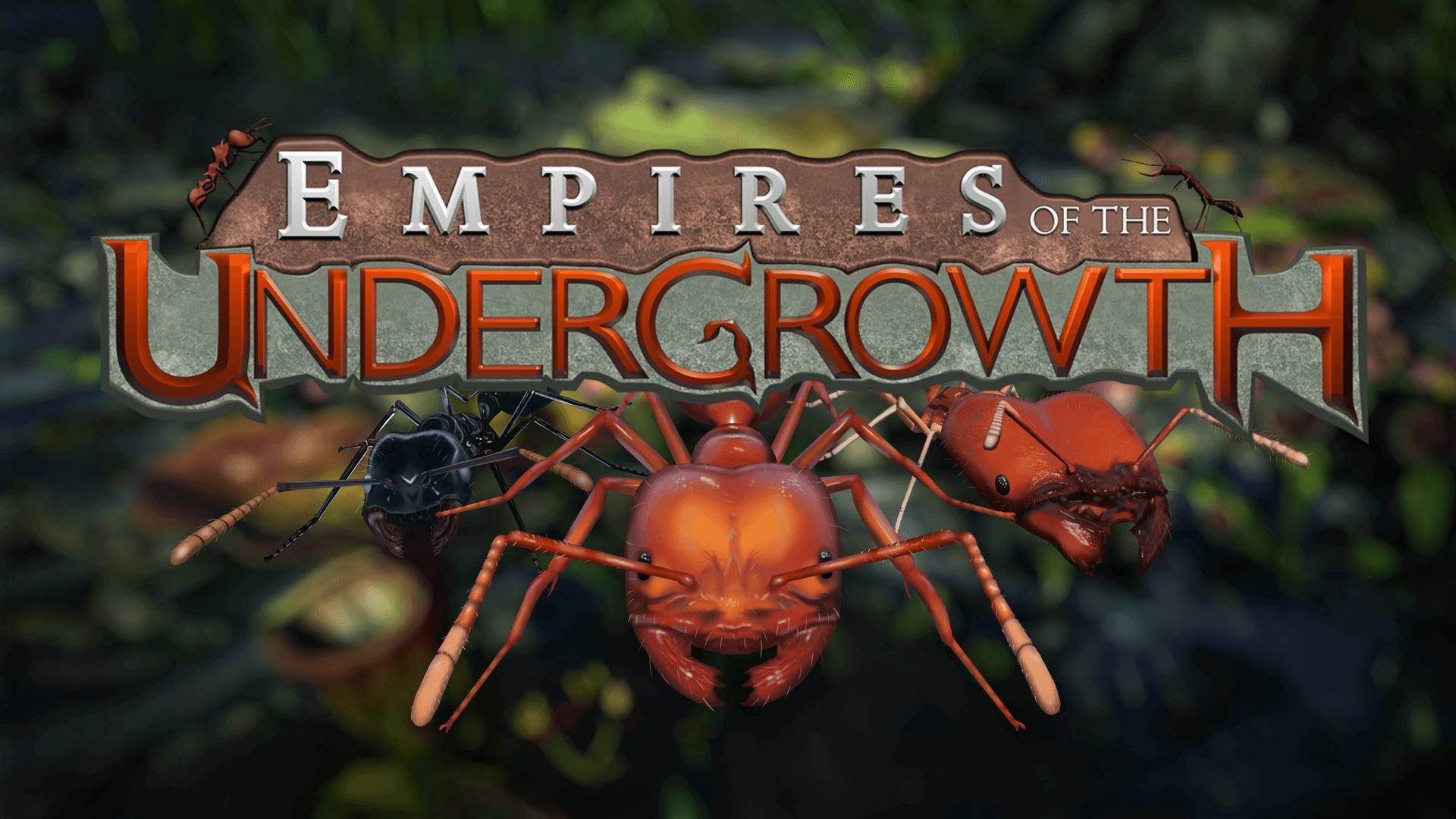 Empires of the Undergrowth