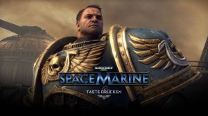 Warhammer 40.000 - Space Marine прохождение