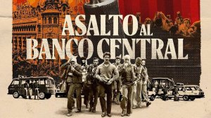 Сериал Банк в осаде / Asalto al Banco Central