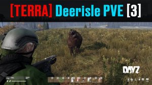 DayZ. [TERRA] Deerisle PVE