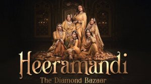 Сериал Хираманди: Блеск бриллиантов / Heeramandi: The Diamond Bazaar