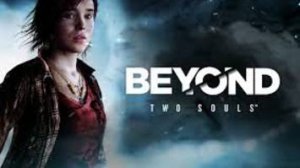 Beyond Two Souls