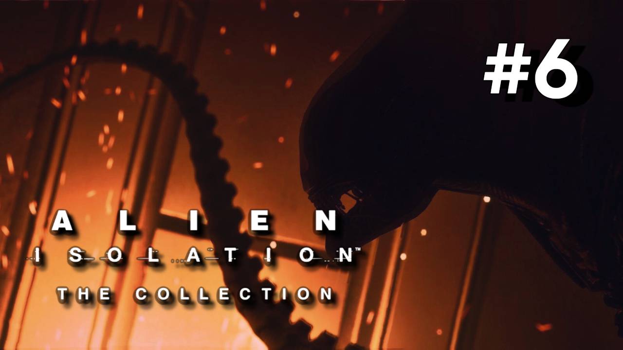 • Alien: Isolation •