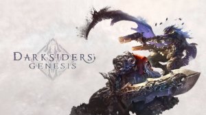 Darksiders Genesis | Прохождение