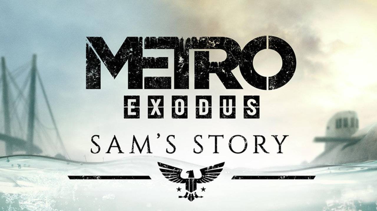 DLS Metro Exodus: Sam′s Story №3