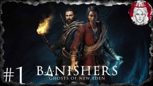 👻Banishers: Ghosts of New Eden👻