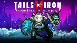 Tails of Iron 2: Whiskers of Winter