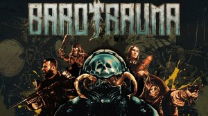 Barotrauma - Лучшие моменты