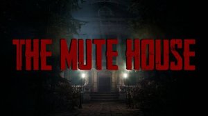 The Mute Hous