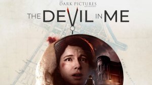 The Dark Pictures Anthology: The Devil in Me