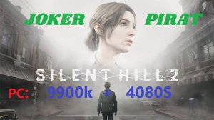 Прохождение Silent Hill 2 Remake (PC)