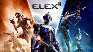 Прохождение игры ► ELEX II