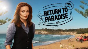 Сериал Возвращение в рай / Return to Paradise