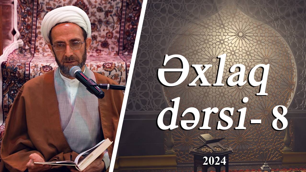 Əxlaq dərsləri - Ustad Muhəmmədəli İlahi