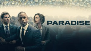 Рай (2025) — 1 сезон | Paradise