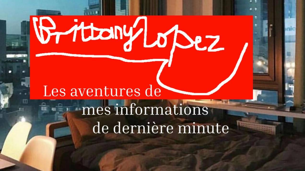 Brittany Lopez - Les aventures mes informations de derinere minute