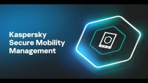 Kaspersky Secure Mobility Management