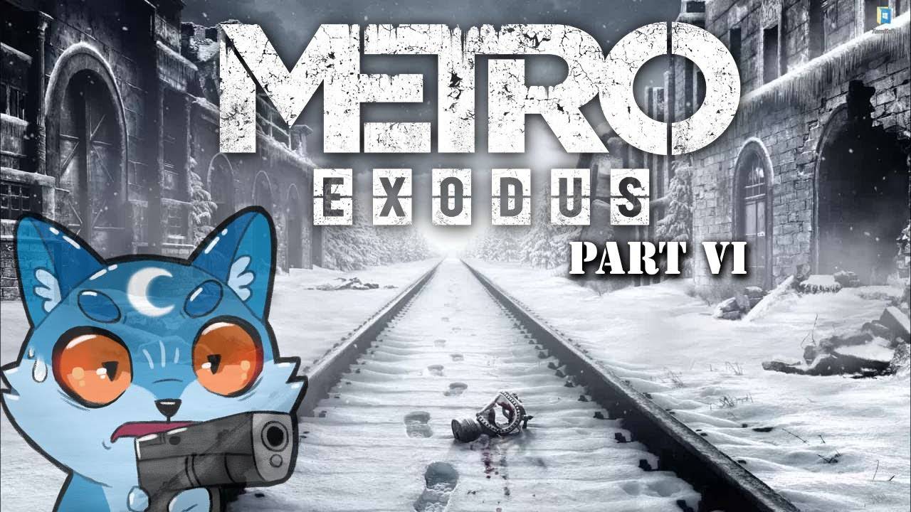 Прохождение (стримы) ″Metro Exodus″