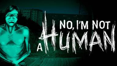 No, I′m not a Human