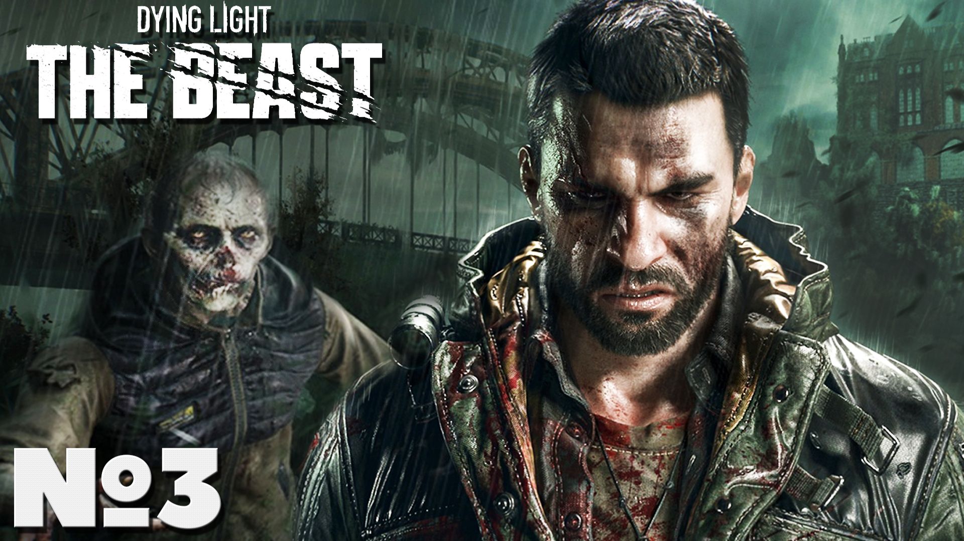 Dying Light The Beast - Прохождение.