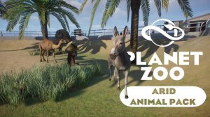 Planet Zoo DLC Arid Animal Pack