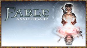 Прохождение игры Fable Anniversary