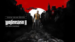 Wolfenstein 2: The New Colossus