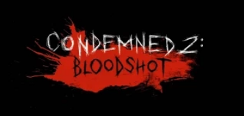 Condemned 2 Bloodshot