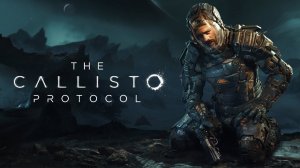 The Callisto Protocol