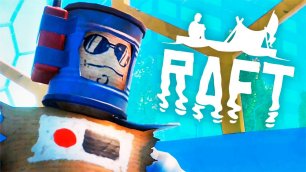Raft: The Final Chapter ► Прохождение