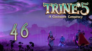 Trine 5: A Clockwork Conspiracy - Кооперативное прохождение игры на русском | PC