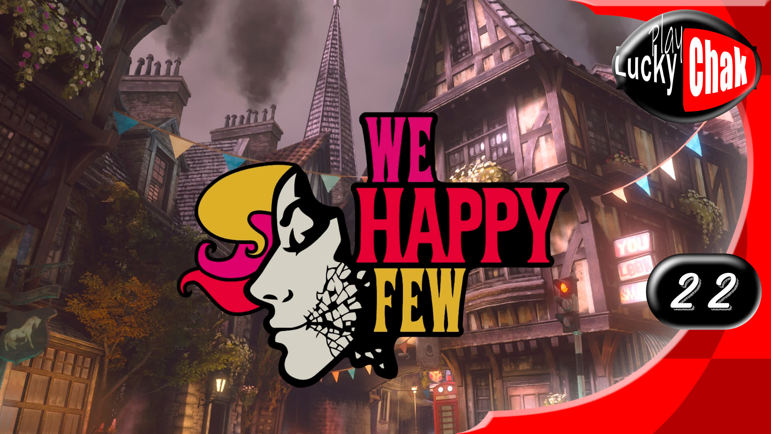 We Happy Few прохождение