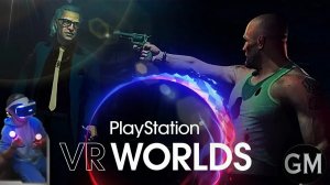 PlayStation VR WORLDS ⤄ Плейстейшен ВР Ворлд / прохождение (завершено) ?