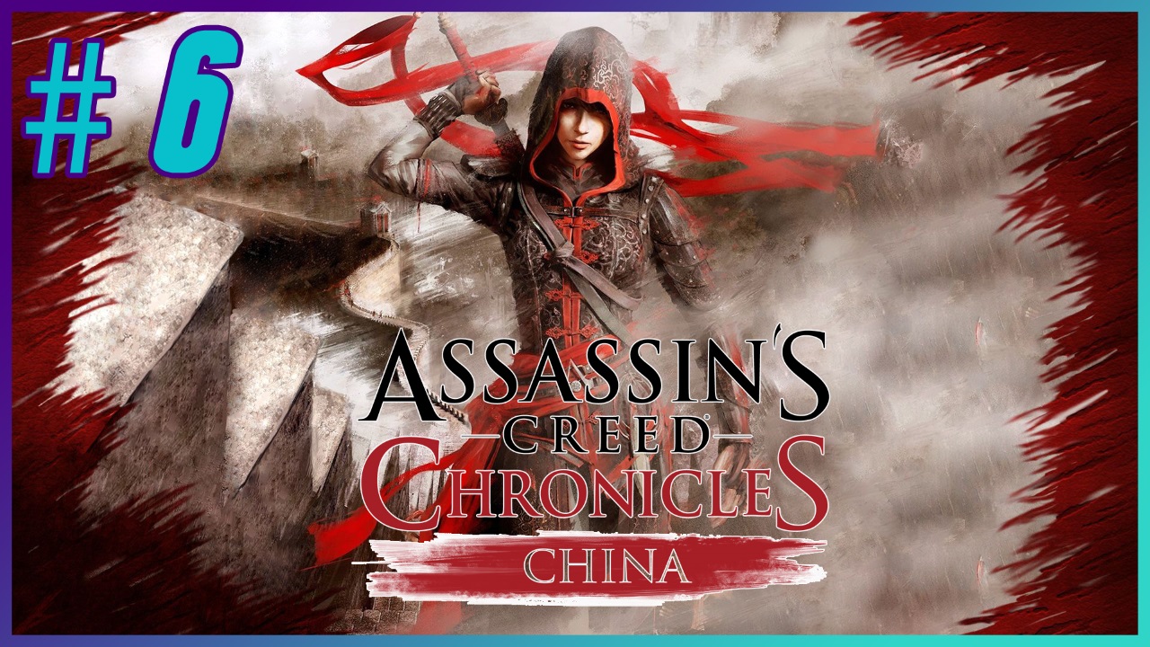 Assassins Creed Chronicles: China – смотреть онлайн все 6 видео от Assassins  Creed Chronicles: China в хорошем качестве на RUTUBE