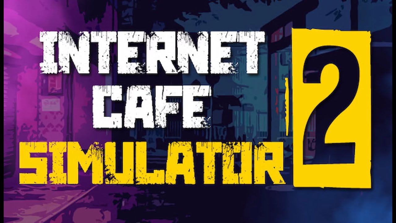 Internet Cafe Simulator 2