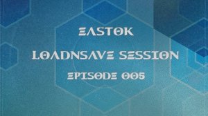 LoadnSave Session (Melodic Techno/Progressive House/Progressive & Uplifting Trance)