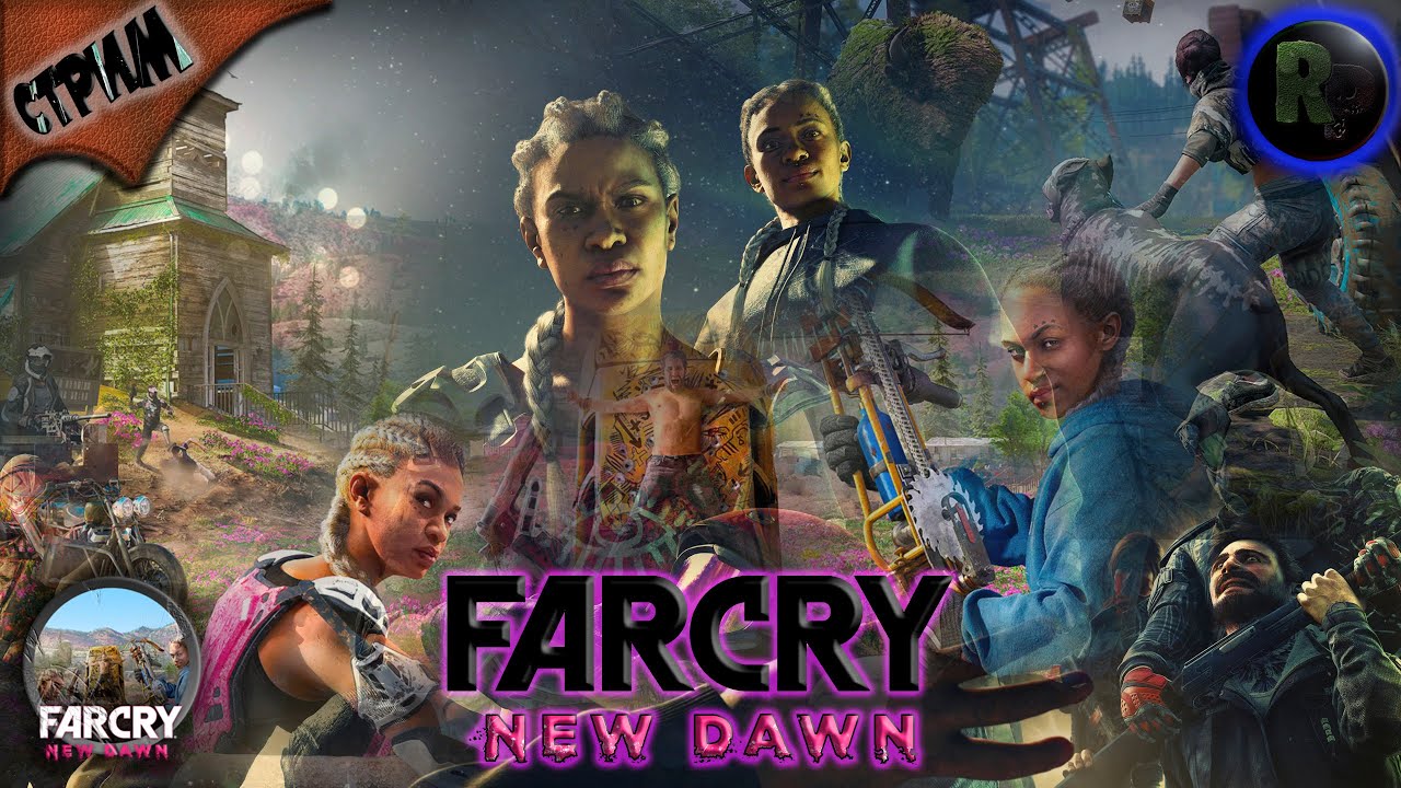 Far Cry New Dawn – смотреть онлайн все 6 видео от Far Cry New Dawn в  хорошем качестве на RUTUBE